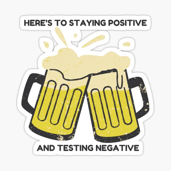 "Stay positive and test negative" Sticker for Sale by HailiesCorner ...