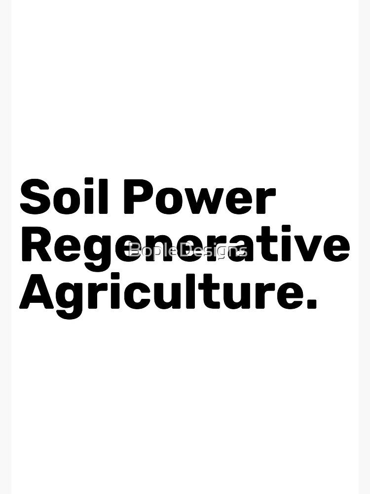 "Soil Power Regenerative Agriculture" Poster for Sale by BopleDesigns ...