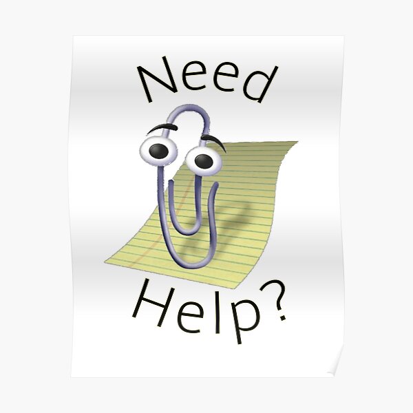 "Clippy Help" Poster for Sale by MrDaddyTs | Redbubble