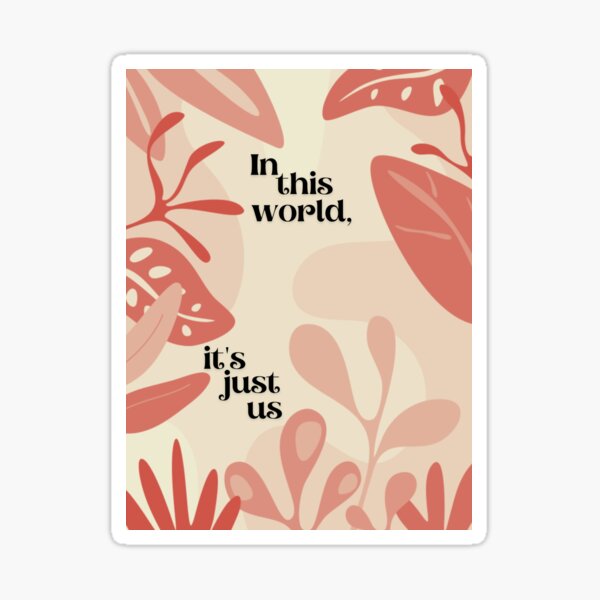 "As It Was - It's Just Us" Sticker for Sale by bayyl33 | Redbubble