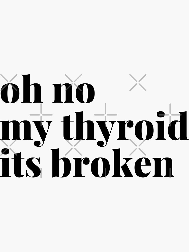 "thyroid " Sticker for Sale by kitkatship | Redbubble