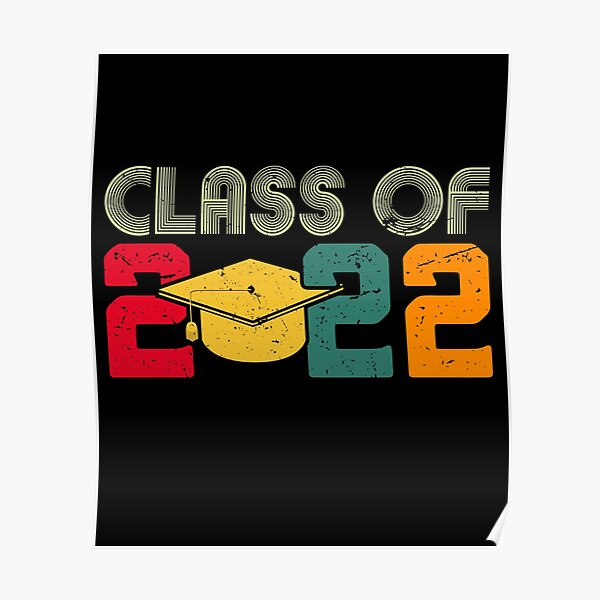 "CLASS OF 2022" Poster for Sale by MerchDesignMrkt | Redbubble