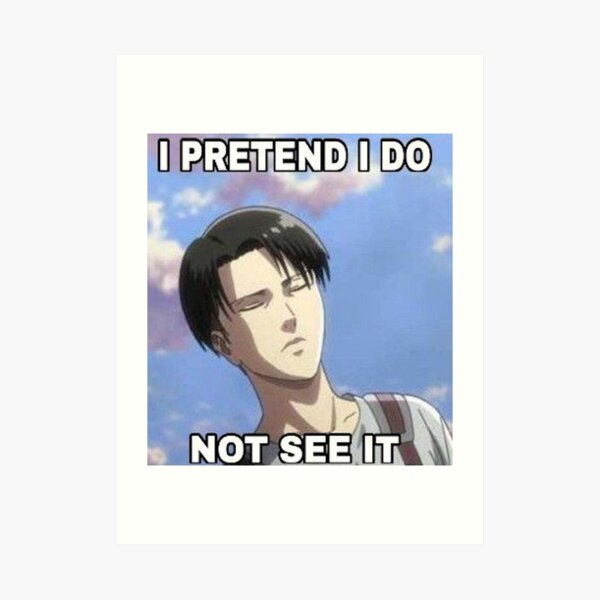 "Levi Ackerman meme" Art Print for Sale by andi0521 | Redbubble