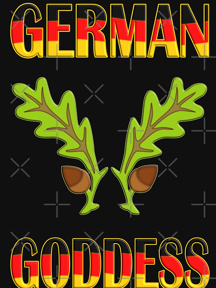 "German Goddess - German goddess" T-shirt for Sale by madrigenum ...