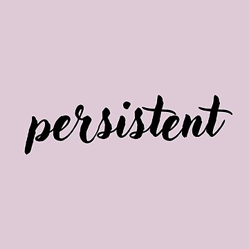 "Persistent - Handwritten Word In Cursive" Sticker for Sale by ...