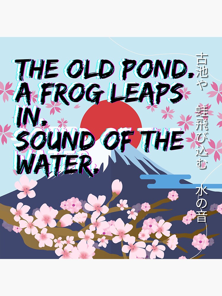 "Haiku | The Old Pond | Matsuo Basho" Sticker for Sale by NineSevenFour ...