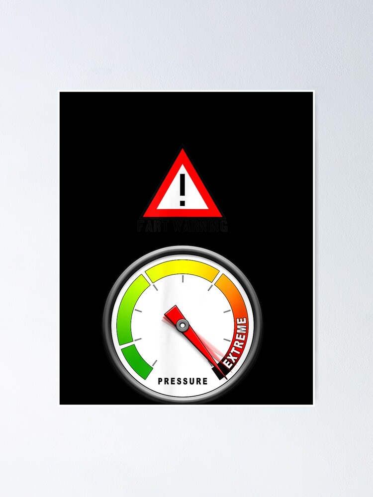 "Fart Warning Extreme Pressure Funny Stink Poot Gas" Poster for Sale by ...