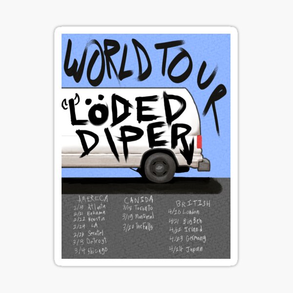 "Loded Diper World Tour" Sticker by Do-Art-Okay | Redbubble