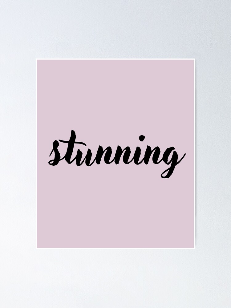 "Stunning - Handwritten Word In Cursive" Poster for Sale by ...