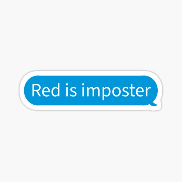 "Red Is Imposter Among Us Text Message" Sticker by alxdesigns | Redbubble