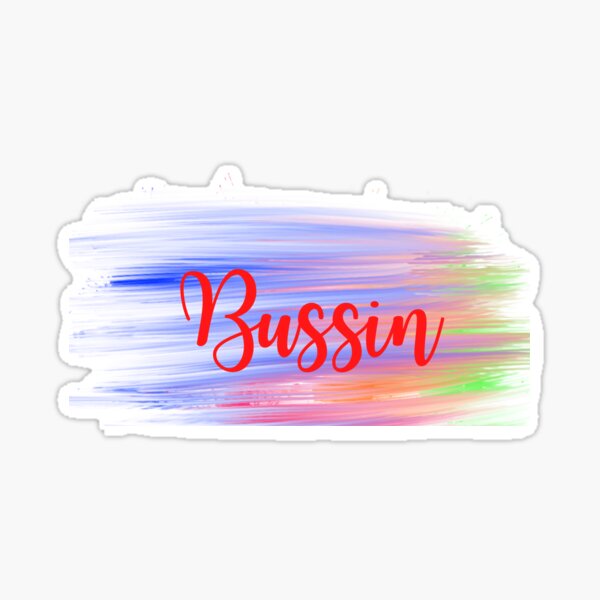 "Bussin Tshirts" Sticker for Sale by tshevonda | Redbubble