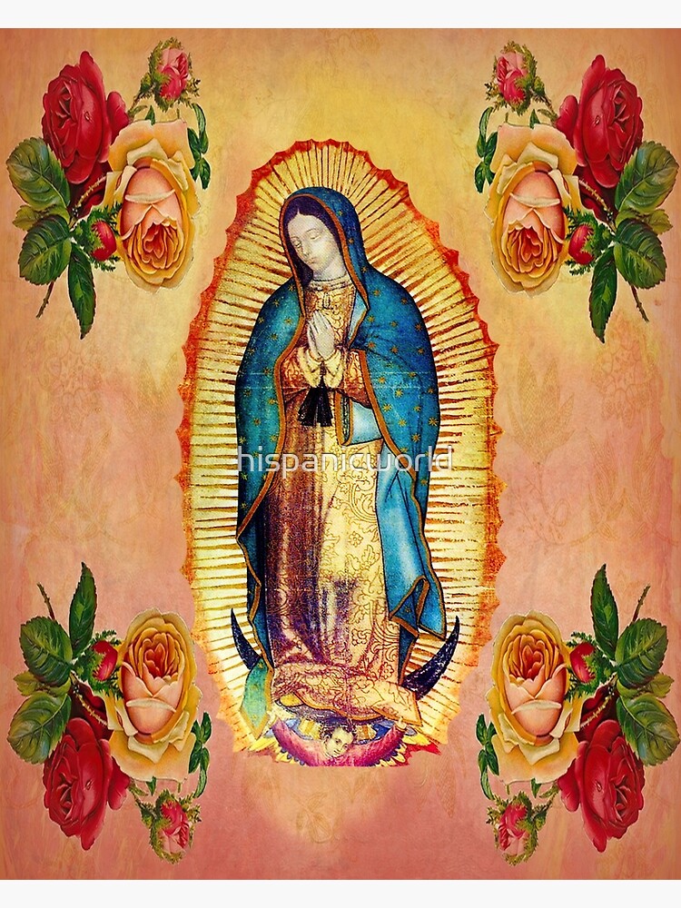 "of Our Lady of Guadalupe Virgin Mary and Roses" Poster for Sale by ...
