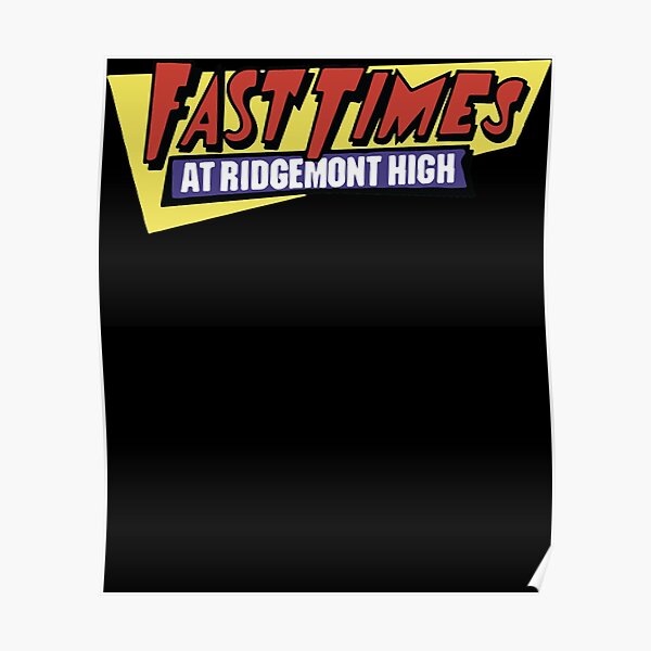 "People Call Me Fast Times At Ridgemont High Retro Vintage" Poster by ...