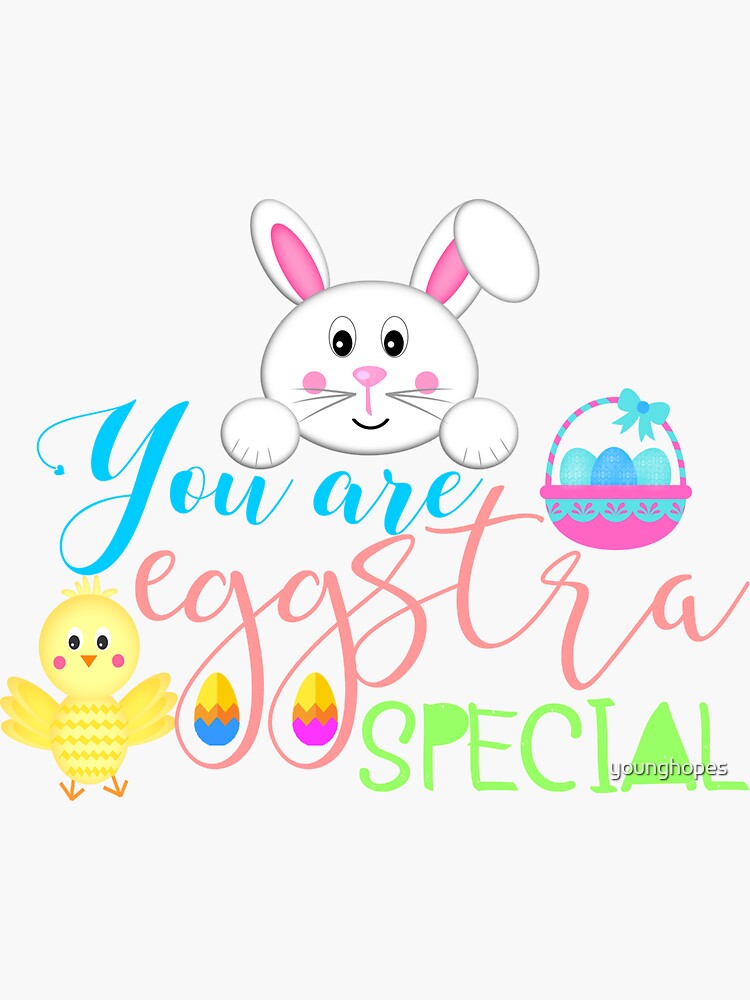 "You Are Eggstra Special I Gifts for Easter" Sticker by younghopes ...