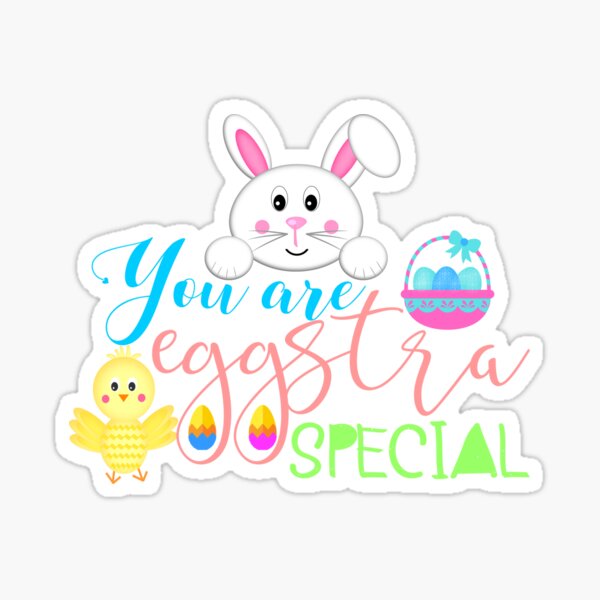"You Are Eggstra Special I Gifts for Easter" Sticker by younghopes ...