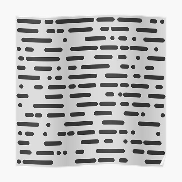 "Black and Grey Morse Code Pattern" Poster for Sale by knightkid3 ...