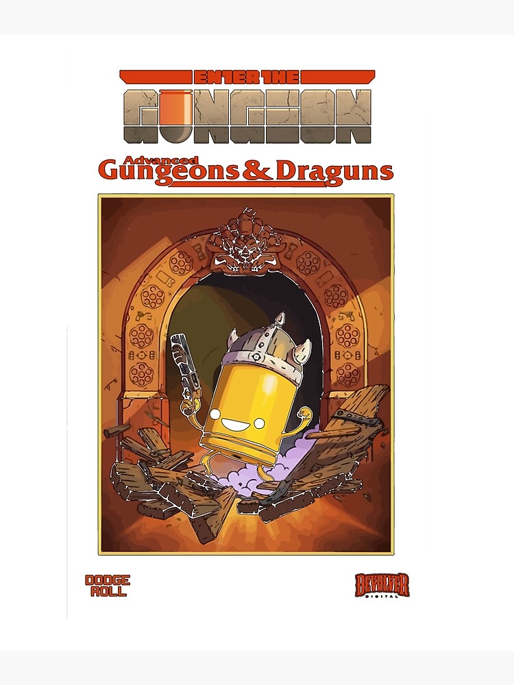 "Enter the Gungeon - Advanced Gungeons and Draguns" Poster by ...