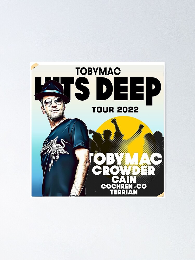 "hits deep tour 2022 tobymac " Poster for Sale by robyyn65 | Redbubble