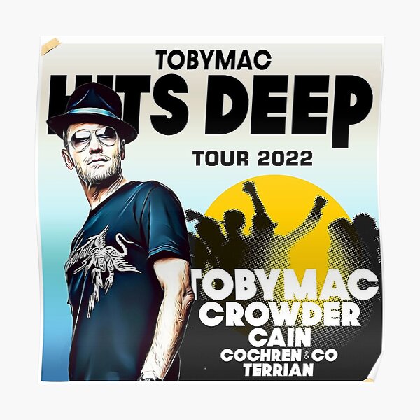 "hits deep tour 2022 tobymac " Poster for Sale by robyyn65 | Redbubble