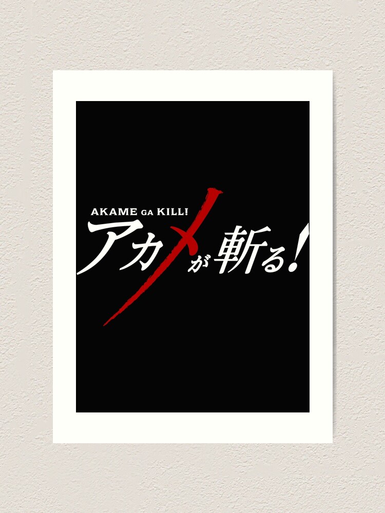 "Akame Ga Kill Logo" Art Print for Sale by francisbairdogw | Redbubble
