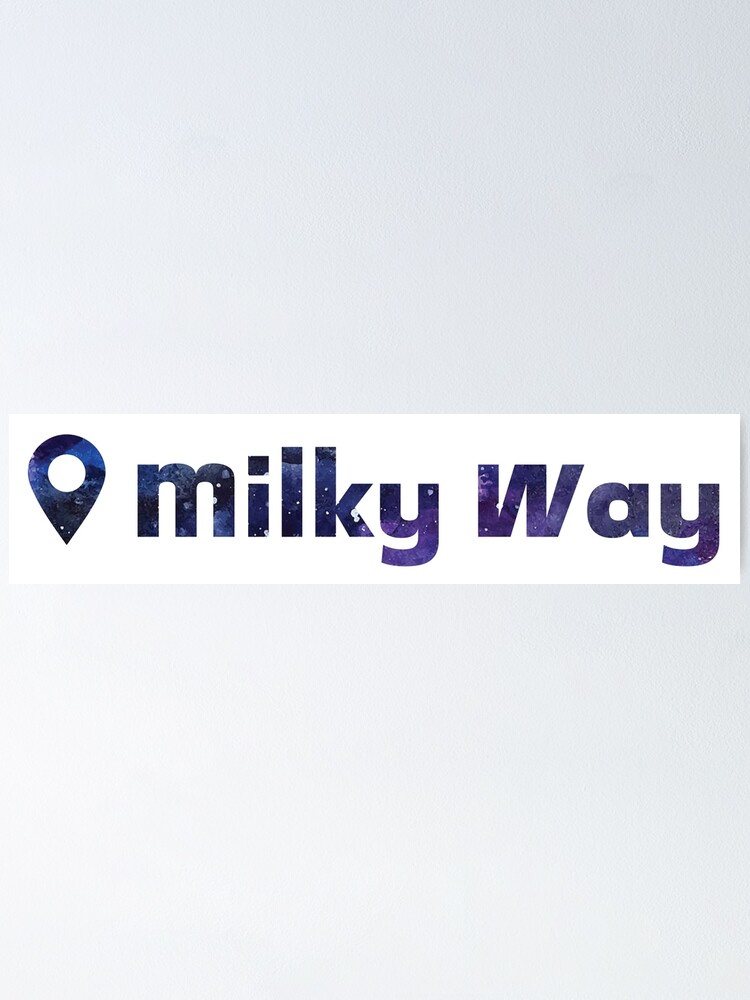 Póster «Ubicación: Vía Láctea» de amandartwork | Redbubble