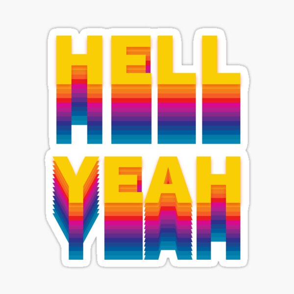 Hell Yeah Rainbow Typography Sticker By Iby0official Redbubble