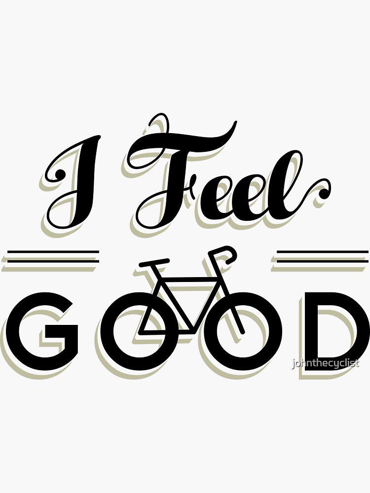 "Cycling Makes Me Feel Good - Rider Motivation" Sticker by ...
