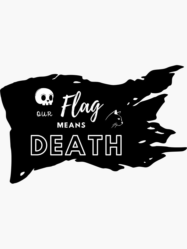 "Our Flag Means Death - Stede Bonnet Pirate Flag " Sticker by x-inc ...