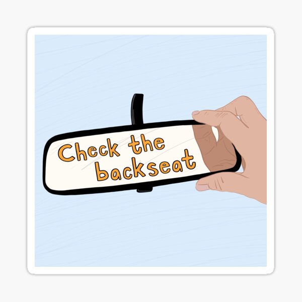 "Check the Backseat Healthy Car Safety Reminder" Sticker by ...