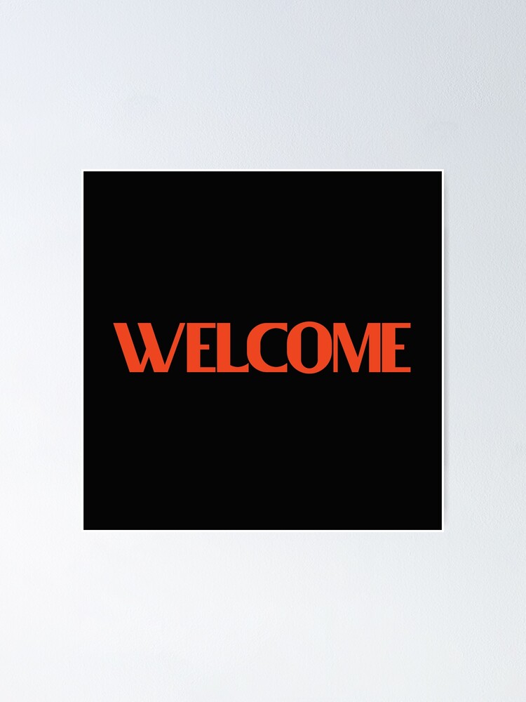 "Welcome - Bold Red Text" Poster for Sale by jorgechubuter | Redbubble