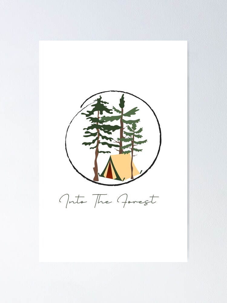 "Into The Forest " Poster for Sale by Valhallamntco | Redbubble