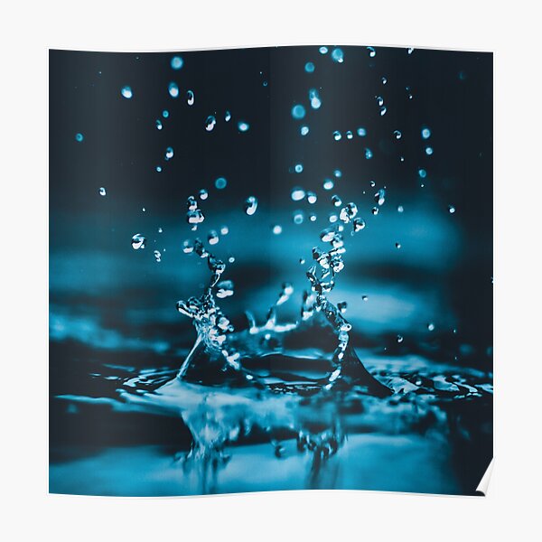 "water drop" Poster for Sale by BlackEagle56883 | Redbubble