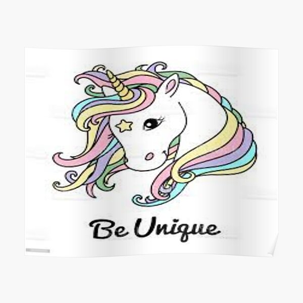 "Unicorn, Be Unique" Poster for Sale by watwau | Redbubble