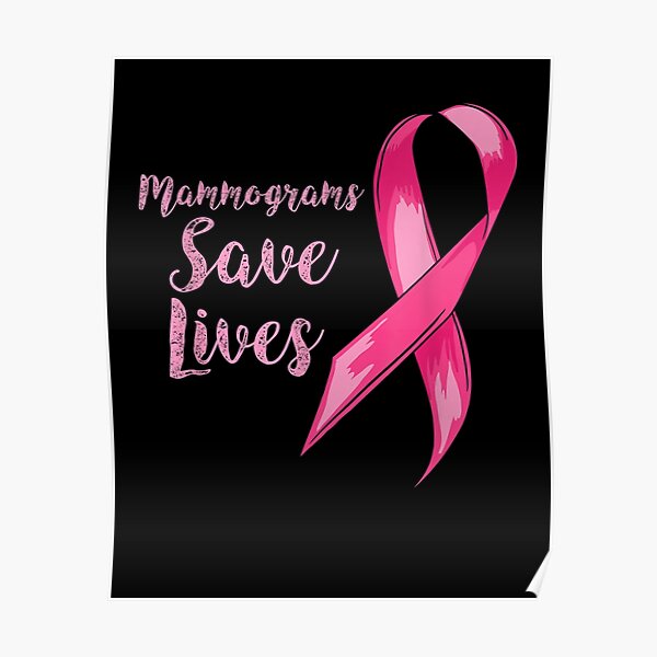 "Mammograms Save Lives I Breast Cancer Awareness Survivor" Poster for ...
