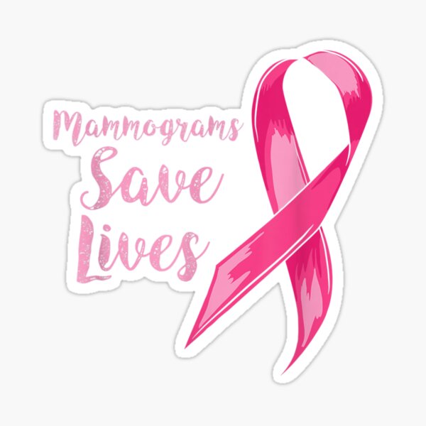 "Mammograms Save Lives I Breast Cancer Awareness Survivor" Sticker for ...