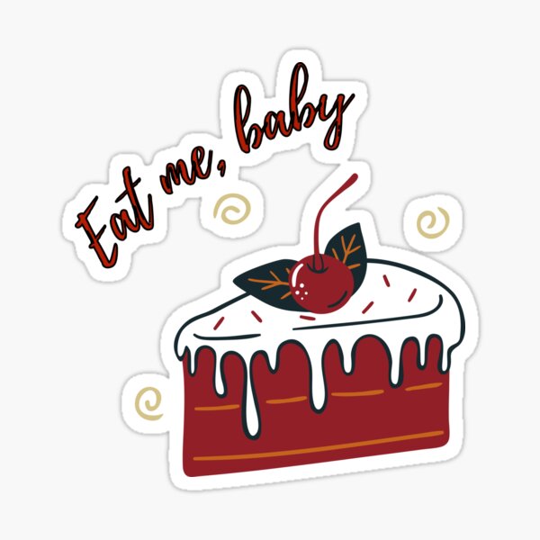 "Minimalist Sweet Cake, Eat me, baby" Sticker by THEVS | Redbubble
