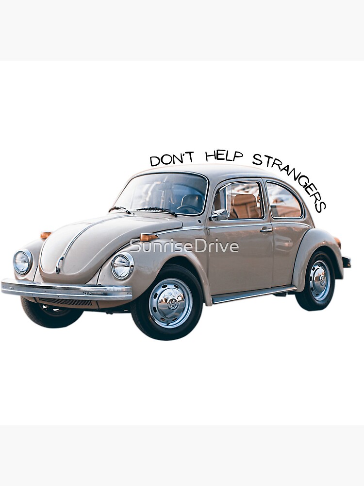 "Don’t help strangers. " Poster for Sale by SunriseDrive | Redbubble