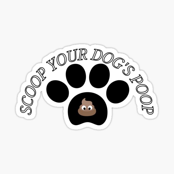 "SCOOP YOUR DOG'S POOP" Sticker by saaddanger | Redbubble