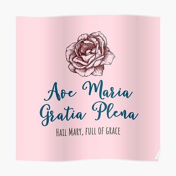 "Ave Maria Latin Hail Mary, Prayer to the Virgin Mary" Poster by ...