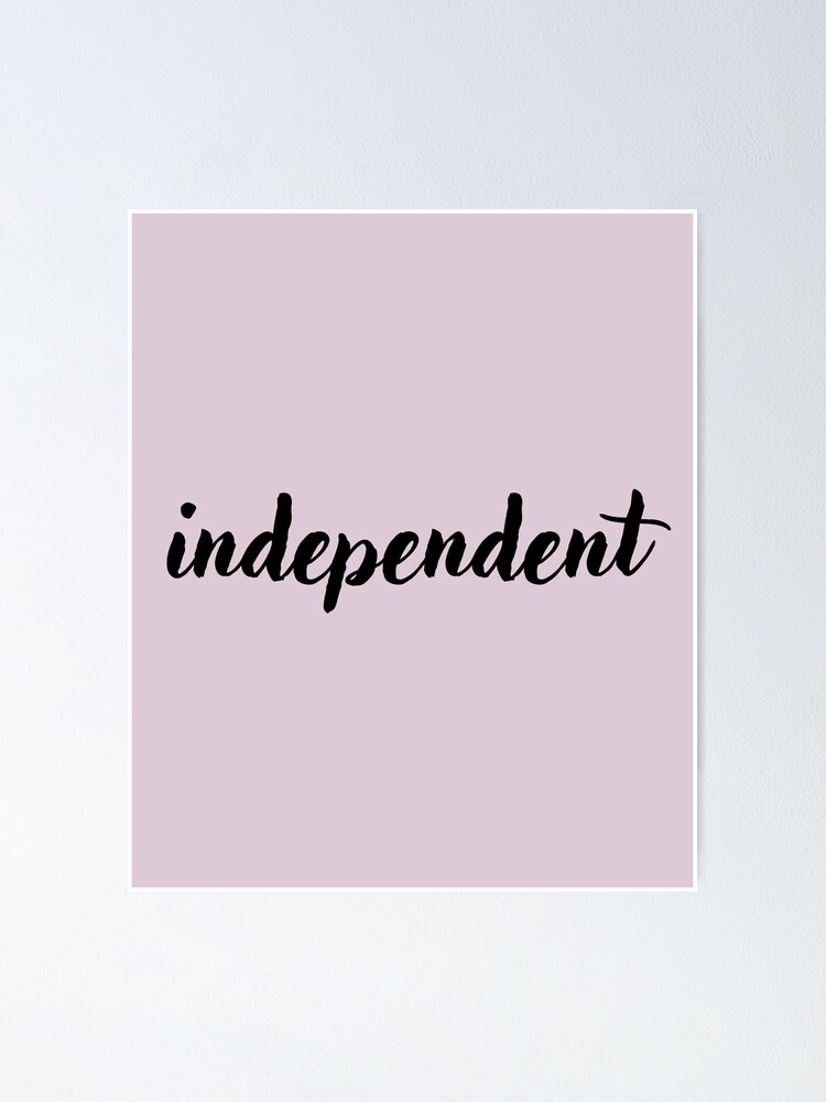 "Independent - Handwritten Word In Cursive" Poster for Sale by ...