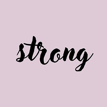 "Strong - Handwritten Word In Cursive" Poster for Sale by HopefulFlower ...