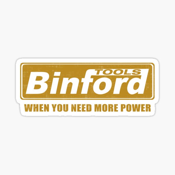 "When You Need More Power Binford Tools" Sticker by calcuekx | Redbubble
