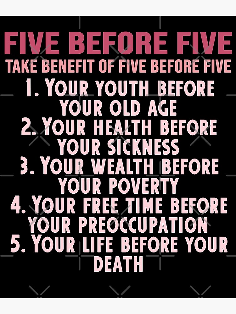 "take the benefit of five before five " Poster for Sale by Diamond-Wisdom | Redbubble