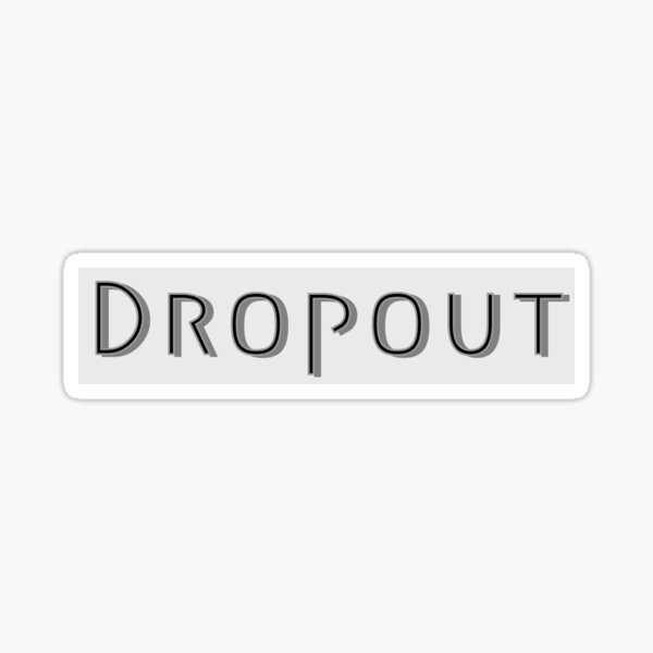 "Dropout - Simple, Quirky, Funny Back-to-School" Sticker for Sale by ...
