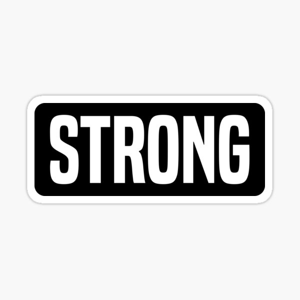 "Strong" Sticker for Sale by OutcastBrain | Redbubble