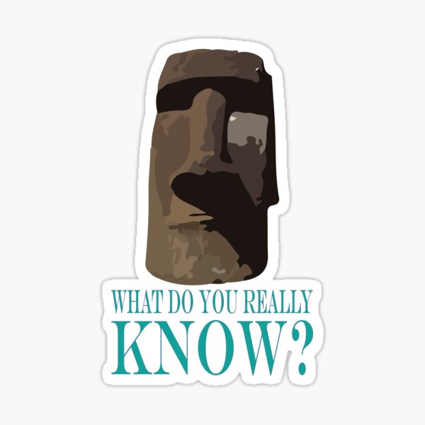 "What do you really know?/Moai" Sticker by Personalizando | Redbubble