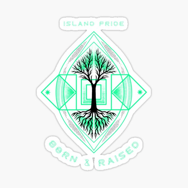 "Island Pride - Born and Raised (tree design)" Sticker by Premium ...