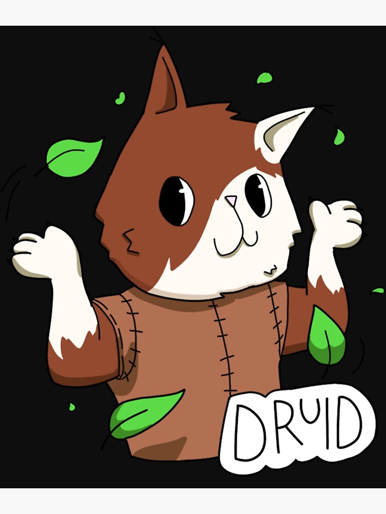 "DnD Kitty Classes Cat Druid Classic" Poster for Sale by Duane1717 ...