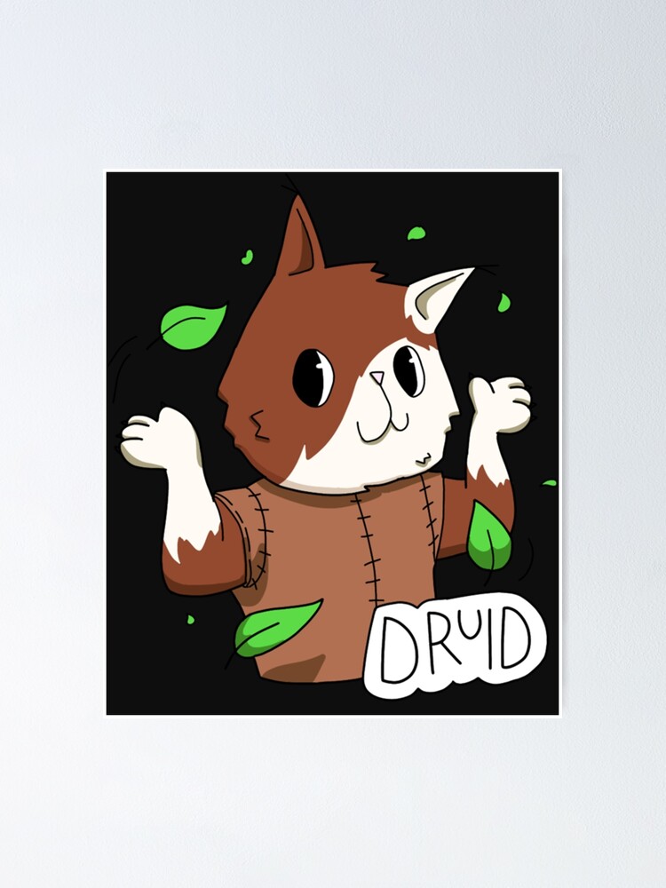 "DnD Kitty Classes Cat Druid Classic" Poster for Sale by Duane1717 ...