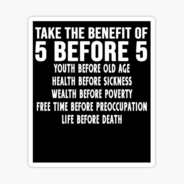 "Take the benefit of five before five" Sticker by Diamond-Wisdom ...